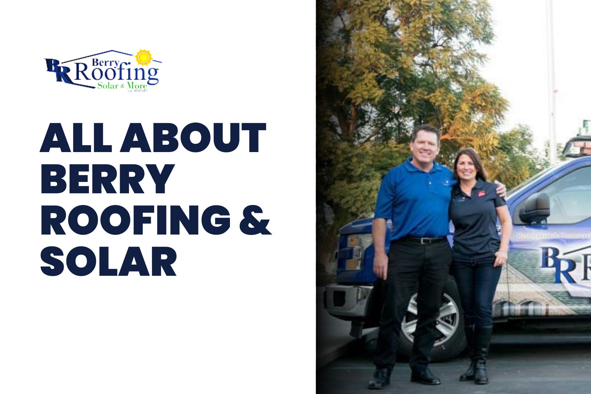 All About Berry Roofing & Solar - Berry Roofing